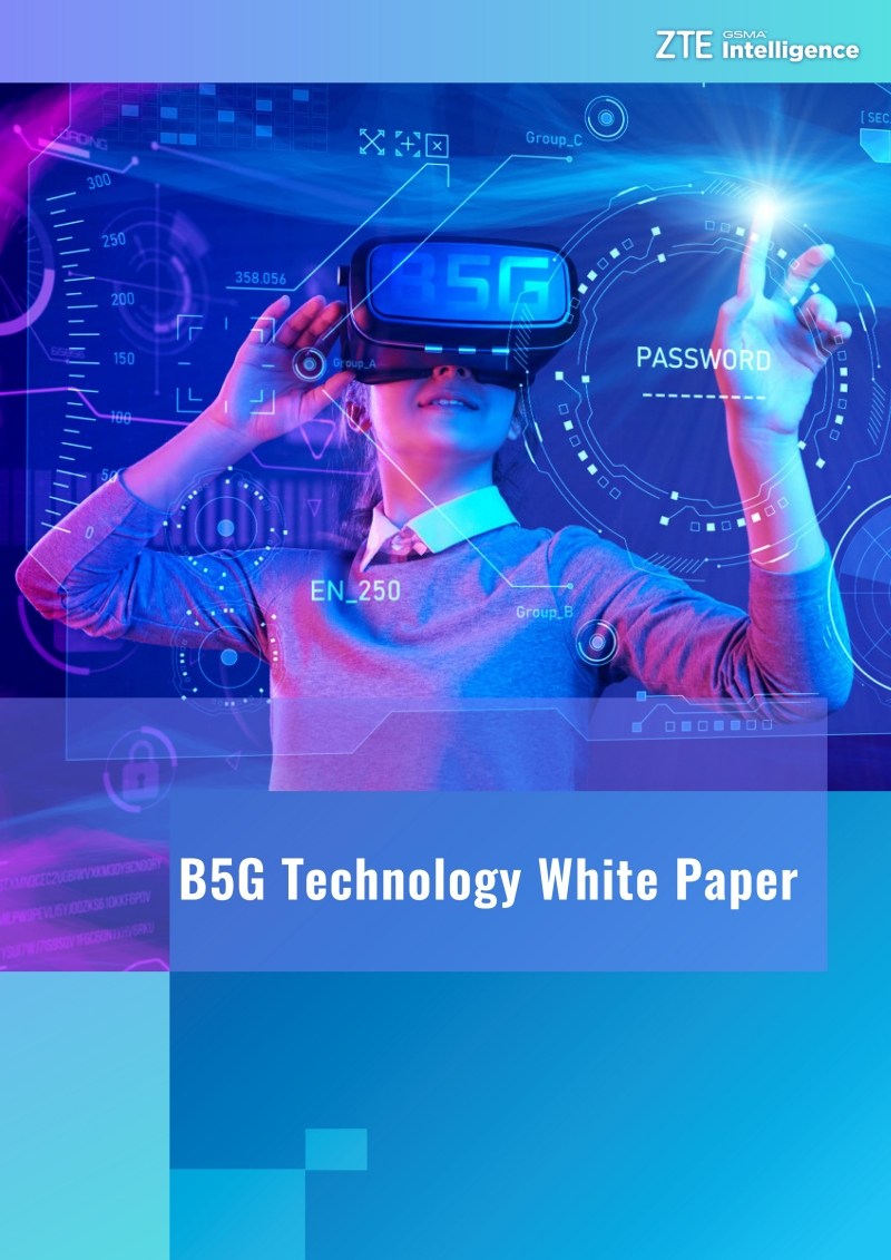 ZTE releases B5G Technology Whitepaper at 5G Summit in Italy